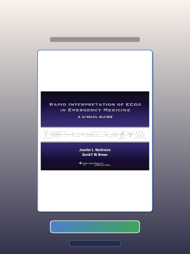 Complete Rapid Interpretation of ECGs in Emergency Medicine a Visual ...