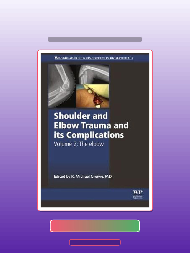 Complete Shoulder and Elbow Trauma and Its Complications Volume 2 The ...