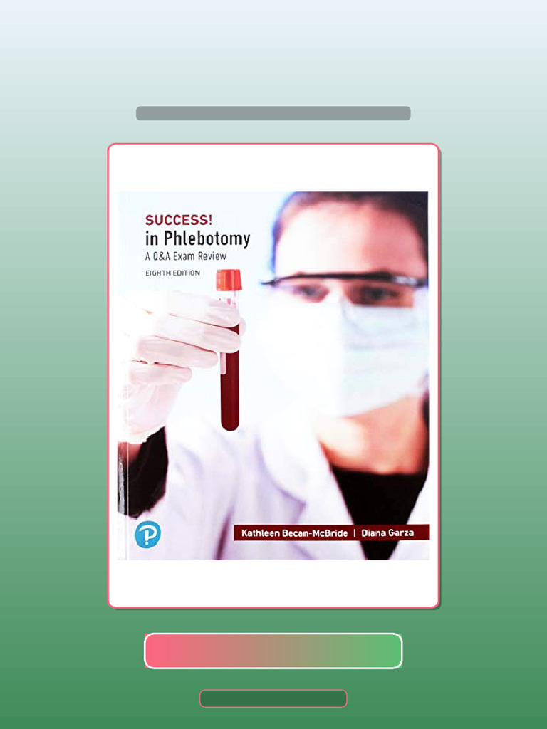 Complete SUCCESS in Phlebotomy A QA Review 8th Edition Ebook and ...