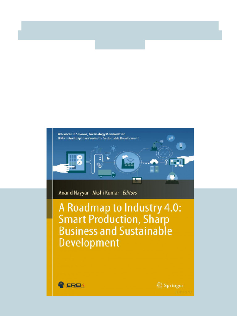A Roadmap to Industry 4.0: Smart Production, Sharp Business and ...