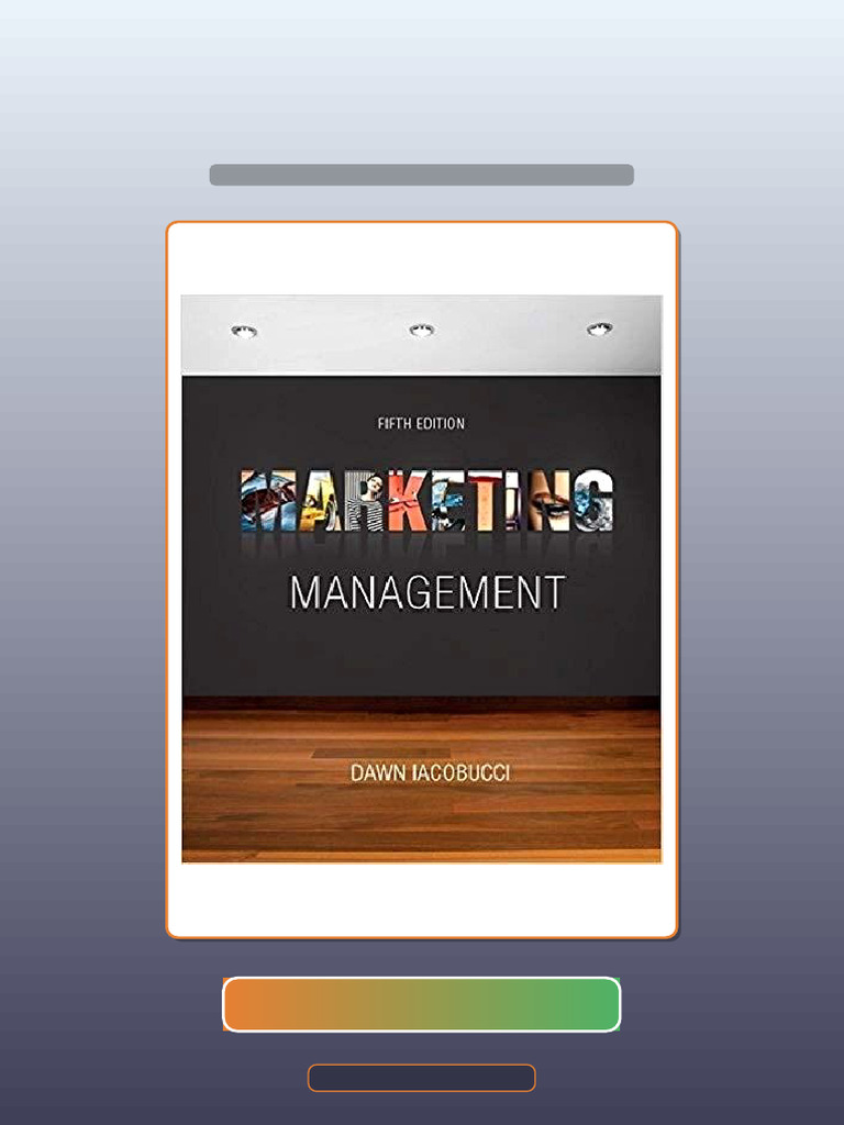 Marketing Management 5th Edition by Dawn Iacobucci Ebook and TestBank ...