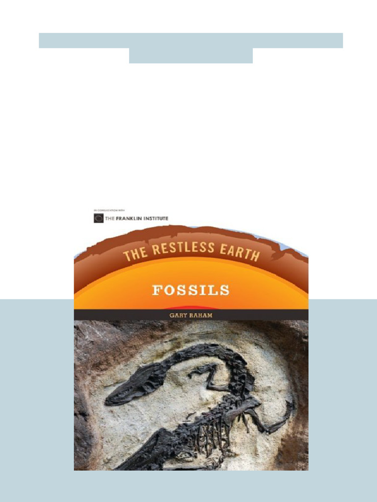Fossils The Restless Earth 1st Edition Gary Raham download full ...