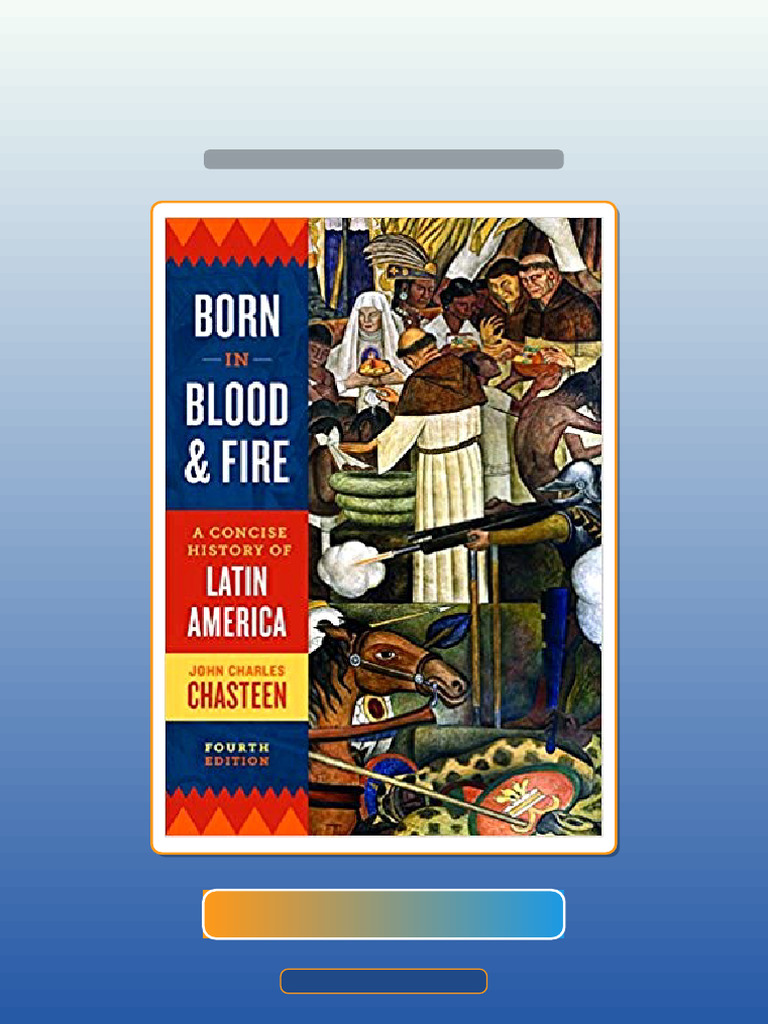 Complete Born in Blood and Fire 4th by Chasteen Ebook and TestBank ...