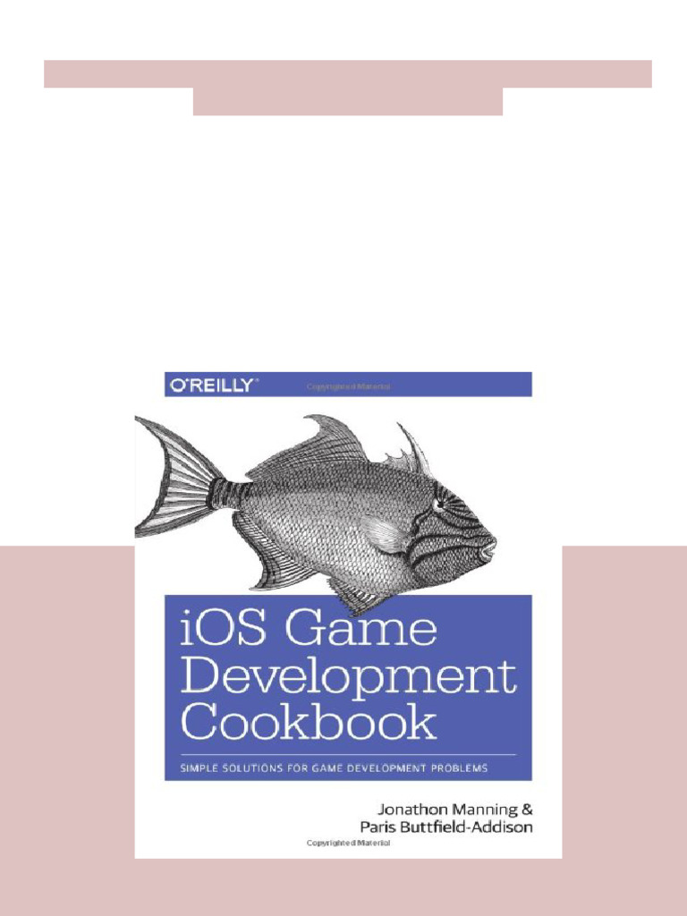 iOS Game Development Cookbook 1st Edition Jonathon Manning pdf available | PDF | Ios | 3 D ...