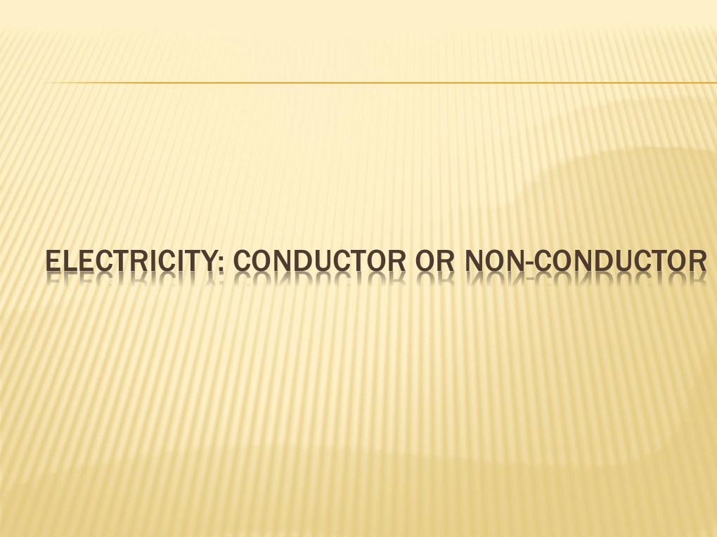 Conductors vs Non-Conductors of Electricity | PDF | Science ...