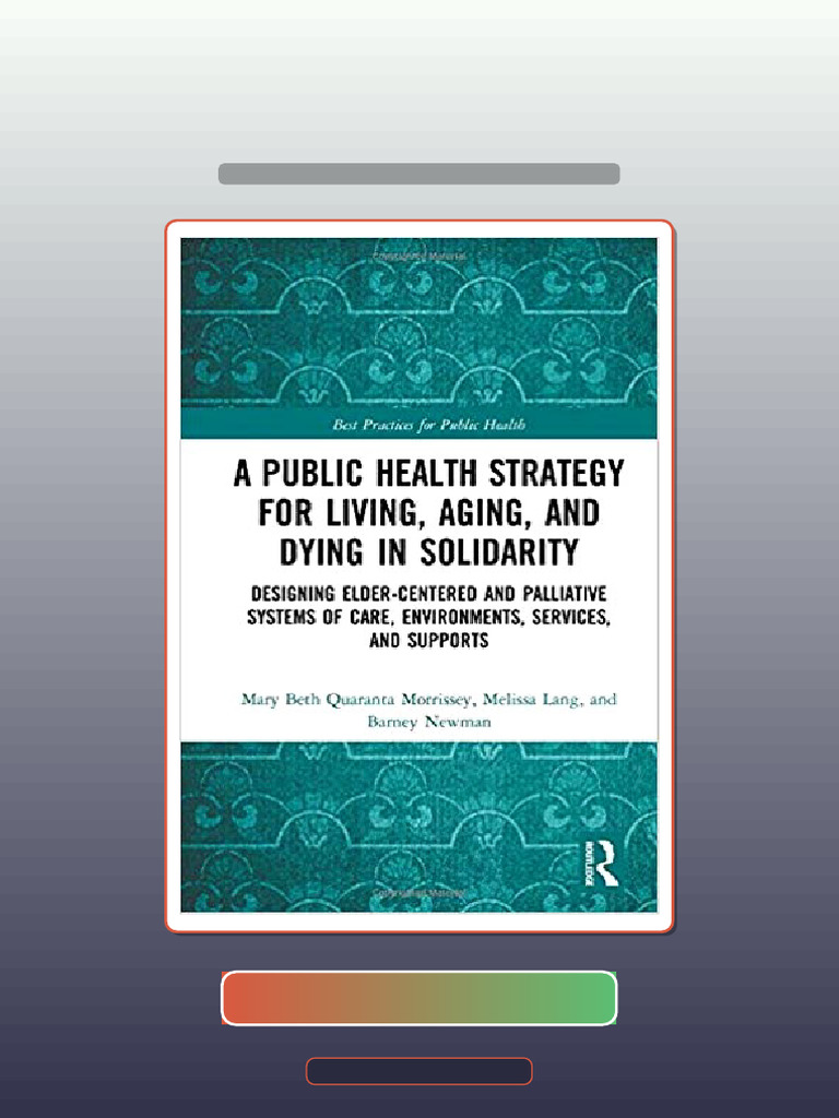 A Public Health Strategy For Living, in Aging and Dying Solidarity by ...