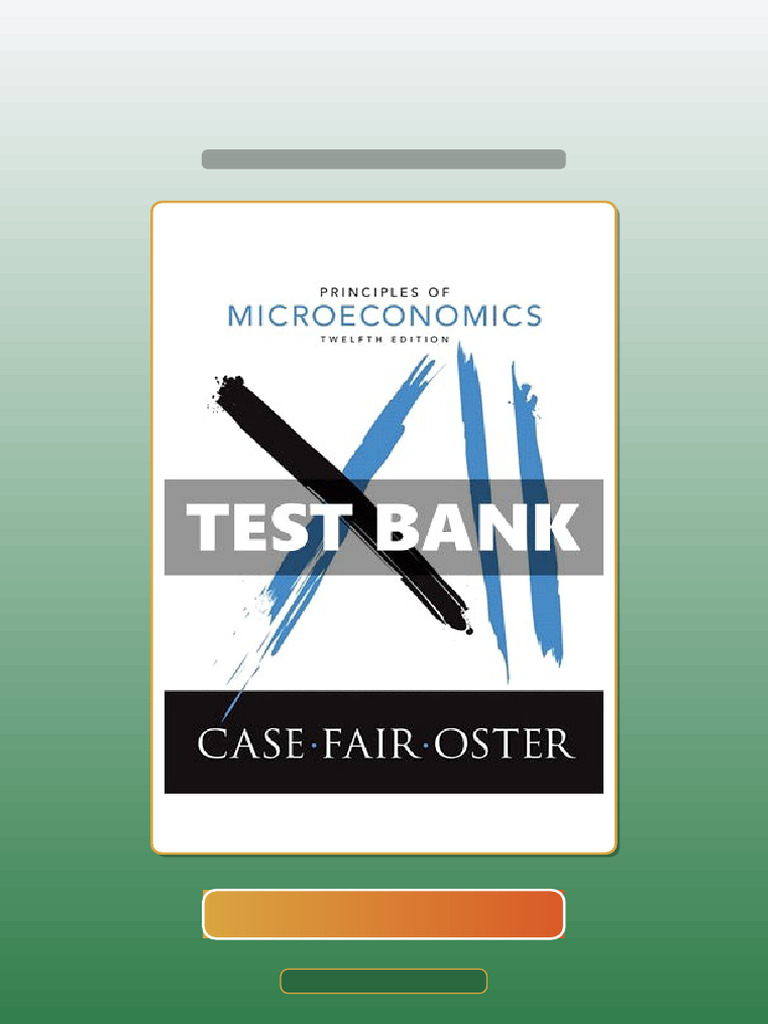 Complete Principles of Microeconomics 12th Ed Case Ebook and TestBank ...