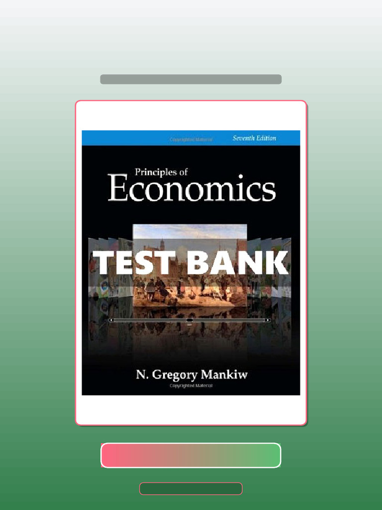 Complete Principles of Economics 7 Ed Gregory Mankiw Ebook and TestBank ...