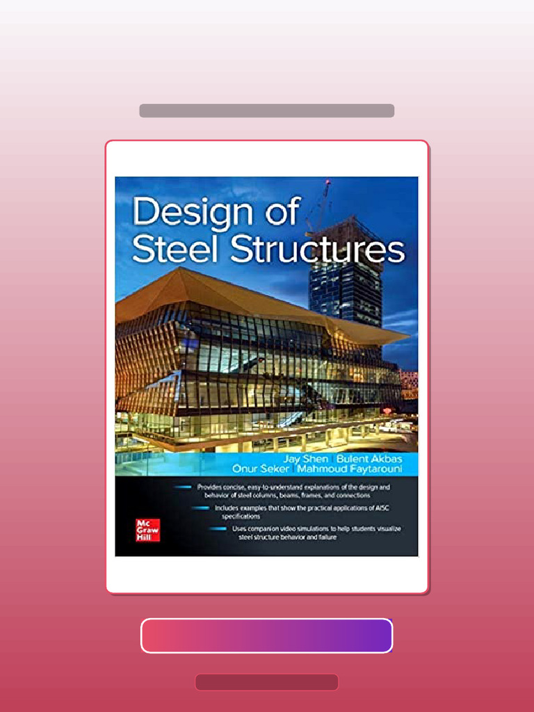 Design of Steel Structures by J Jay Shen Bulent Akbas Onur Seker ...
