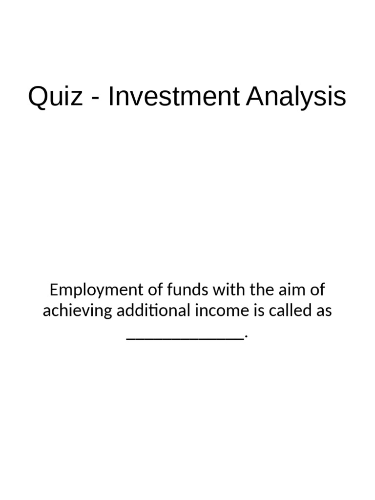 Investment Analysis Quiz Questions | PDF | Financial Risk | Investing
