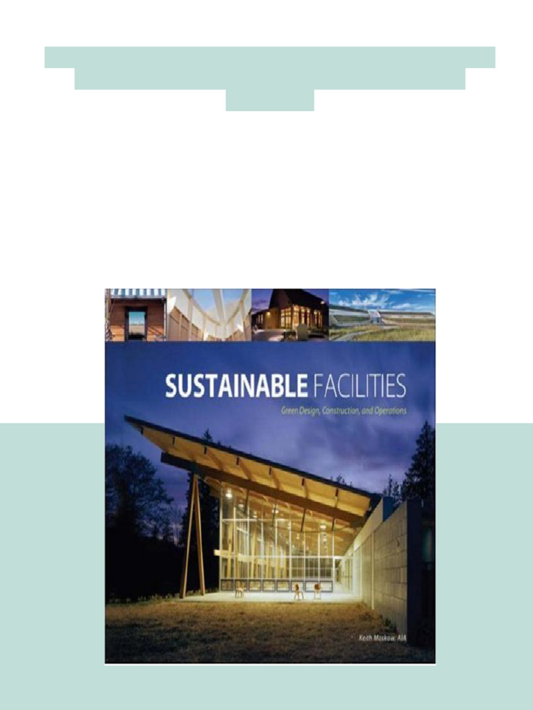 Sustainable Facilities Green Design Construction and Operations 1st ...