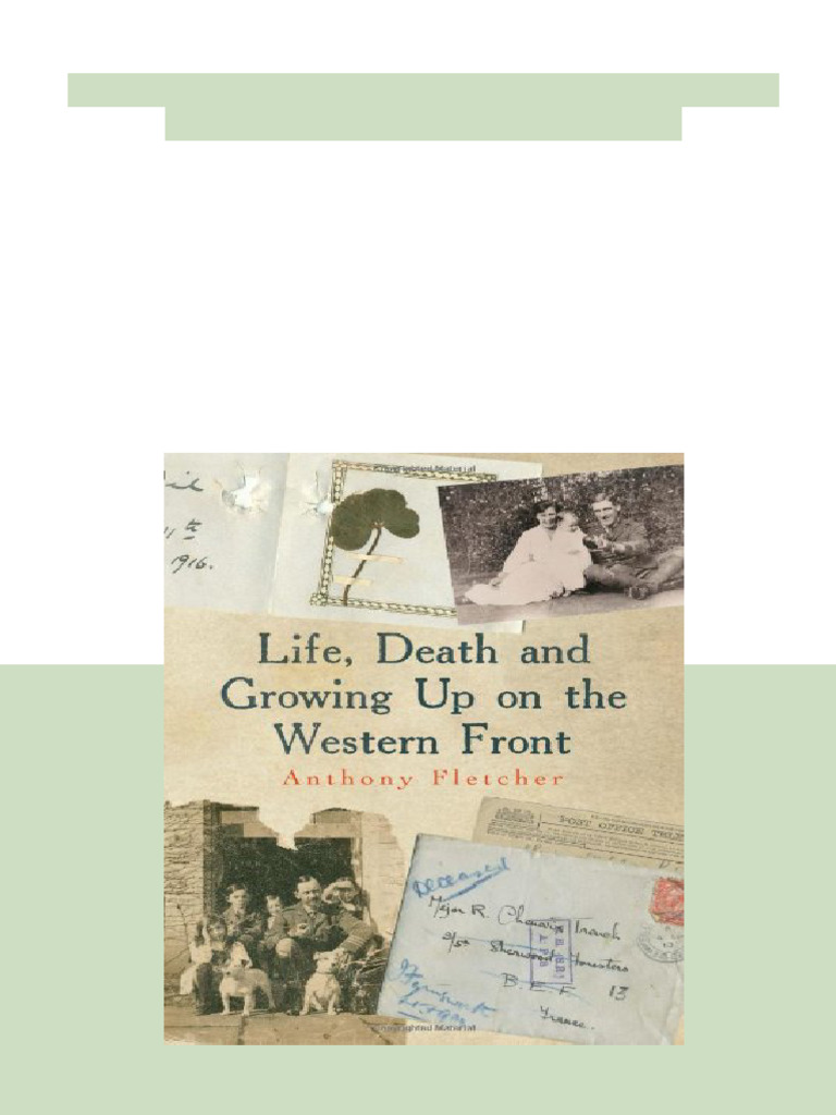 Life Death and Growing Up On The Western Front First Edition Anthony ...
