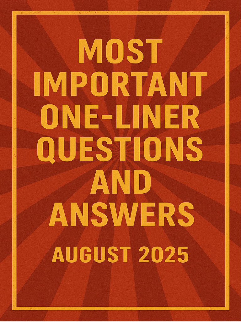 Most Important One Liner Questions and Answers August 2025 | PDF