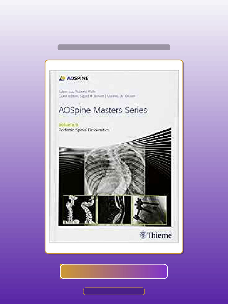 AOSpine Masters Series Volume 9 Pediatric Spinal Deformities by Marinus ...
