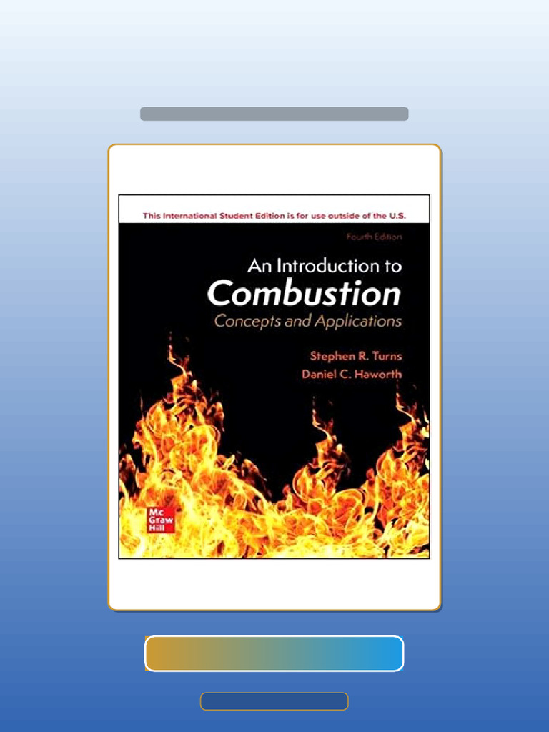 Introduction to Combustion Concepts and Applications 4th Edition by Stephen Turns Daniel C ...