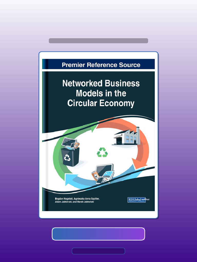 Neworked Business Models in The Circular Economy by Bogdan Nogalski Agnieszka Anna Szpitter ...