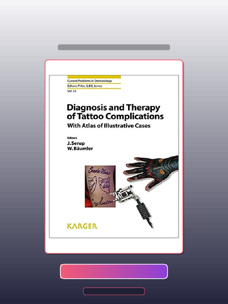 Diagnosis and Therapy of Tattoo Complications by J Serup W Baumler P ...