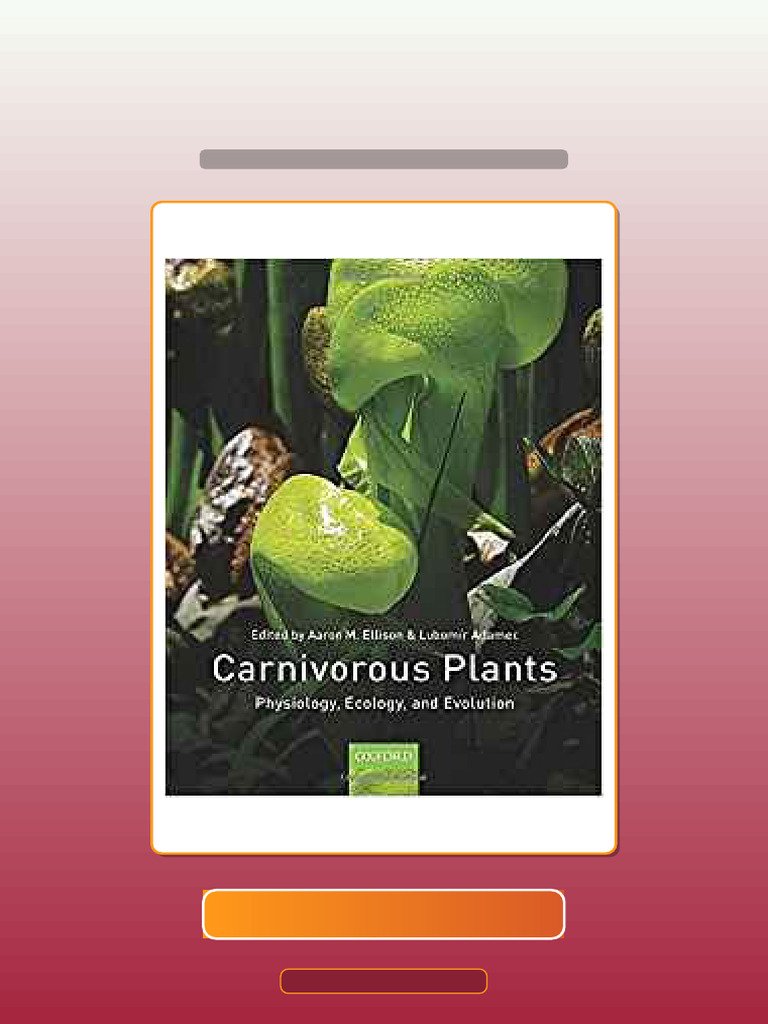 Carnivorous Plants Physiology Ecology and Evolution by Aaron M Ellison ...