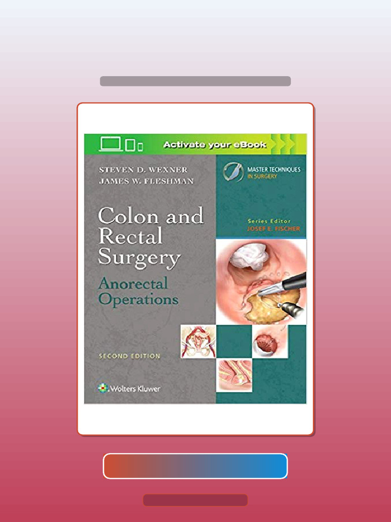 Colon and Rectal Surgery Anorectal Operations 2e EPUB by Steven D ...