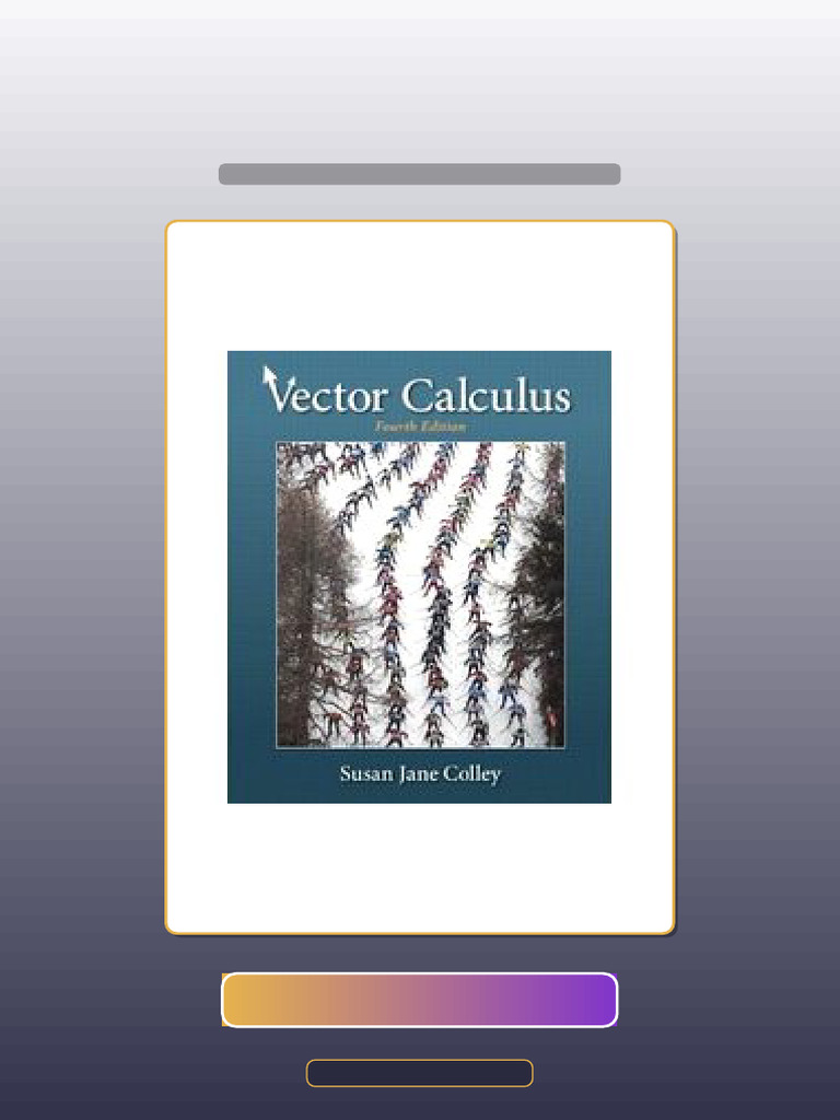 Vector Calculus Colley 4th Edition Ebook and TestBank Bundle Full ...