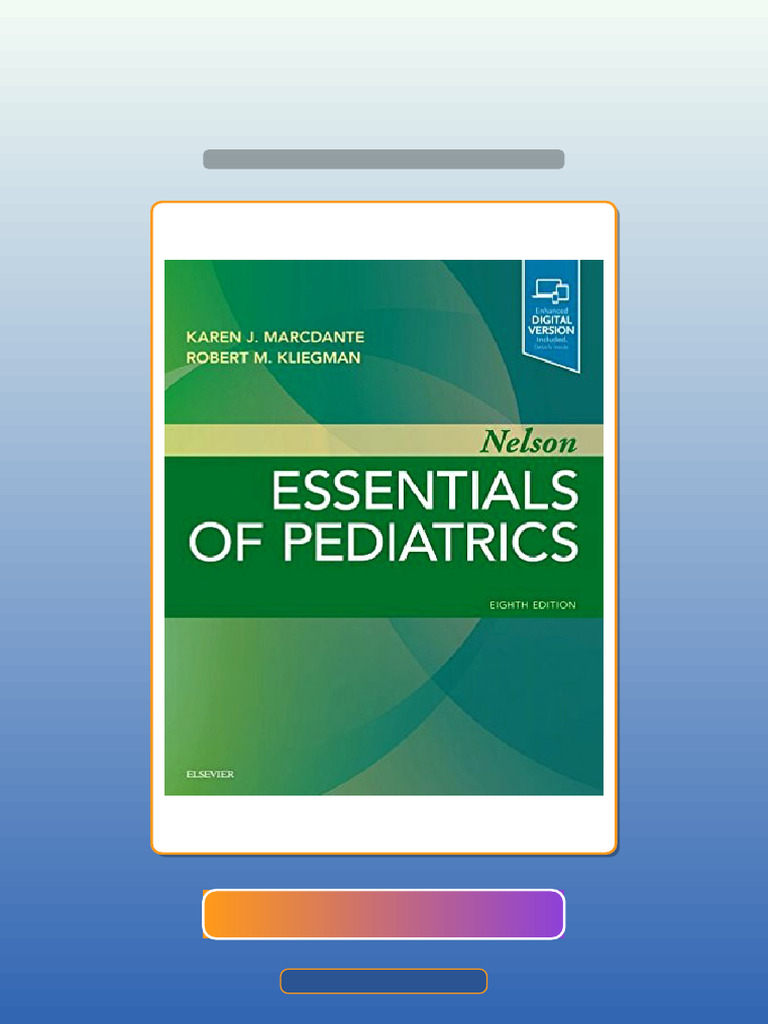 Complete Nelson Essentials of Pediatrics 8th Edition Karen Marcdante HQ ...