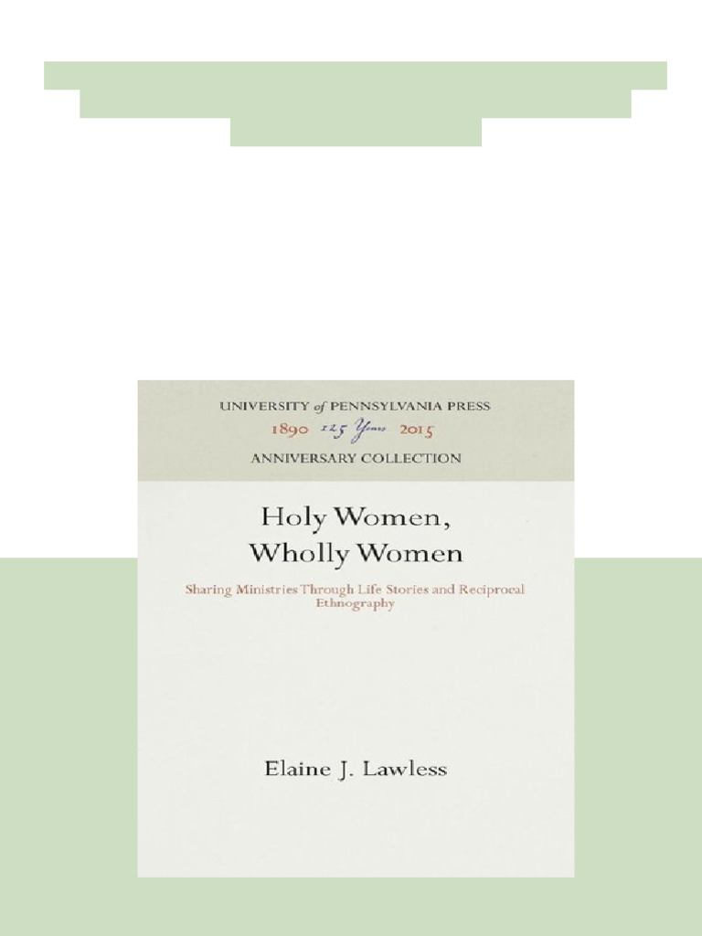 Holy Women Wholly Women Sharing Ministries Through Life Stories and ...