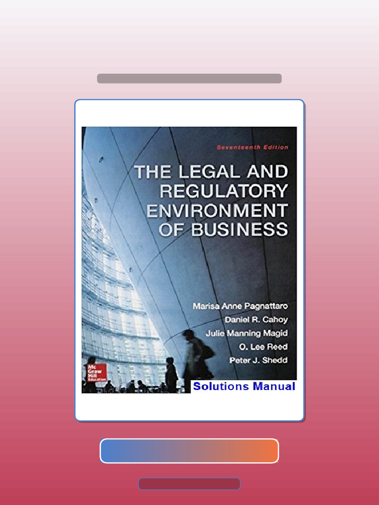 Legal and Regulatory Environment of Business 16th Edition Pagnattaro ...