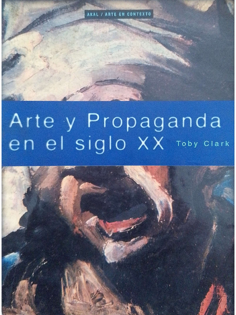 Toby Clark - Arte y Propaganda en El Siglo XX | PDF