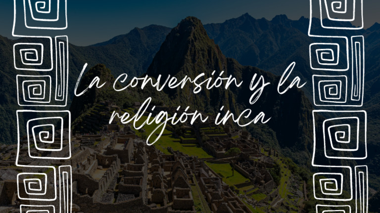 La Conversión y La Religión Inca - 20251002 - 225521 - 0000 | PDF