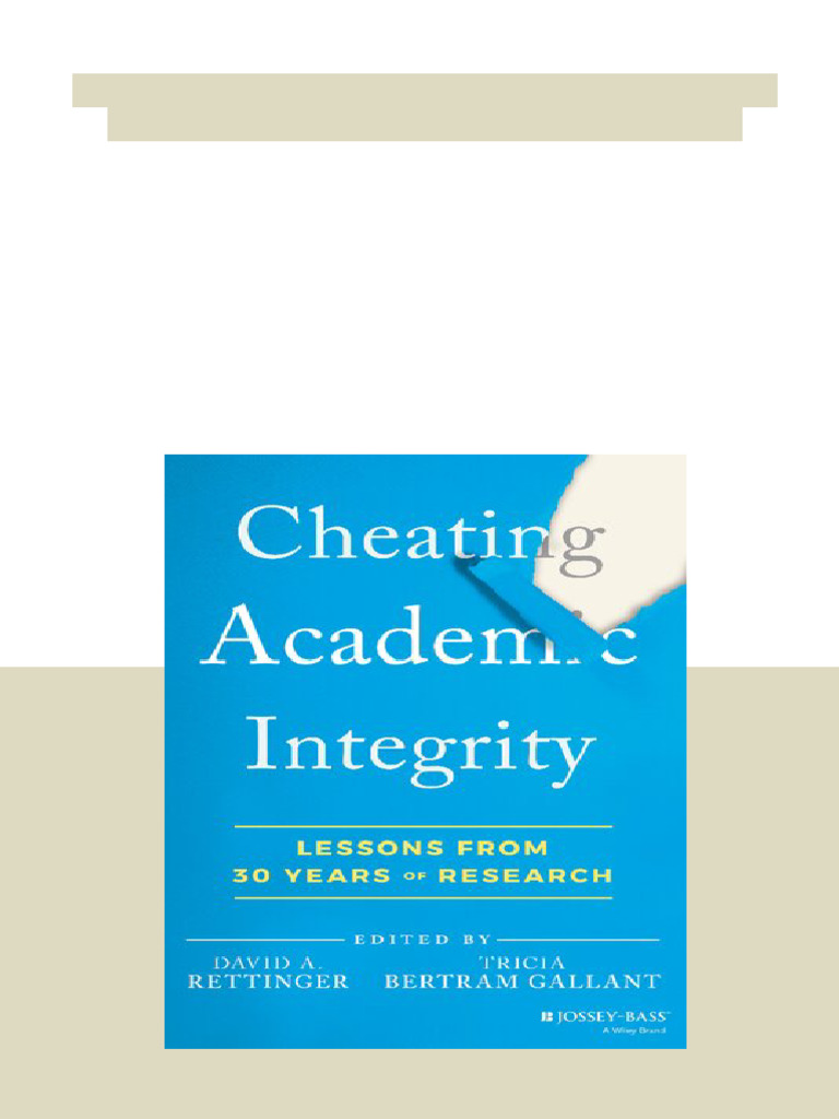 Cheating Academic Integrity: Lessons From 30 Years of Research David A ...
