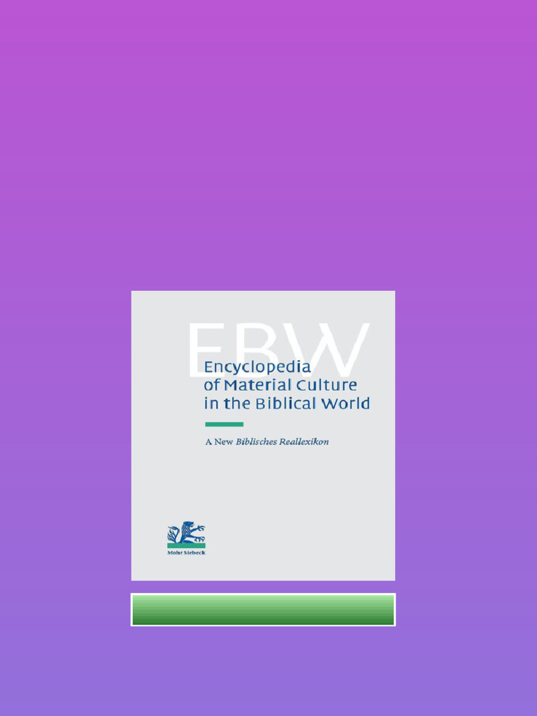 Encyclopedia Of Material Culture In The Biblical World A New Biblisches ...