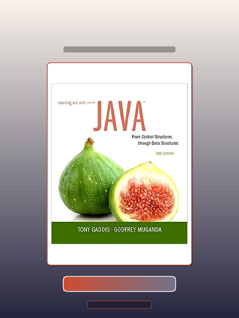 Starting Out With Java From Control Structures Through Data Structures 3rd Edition Ebook and ...