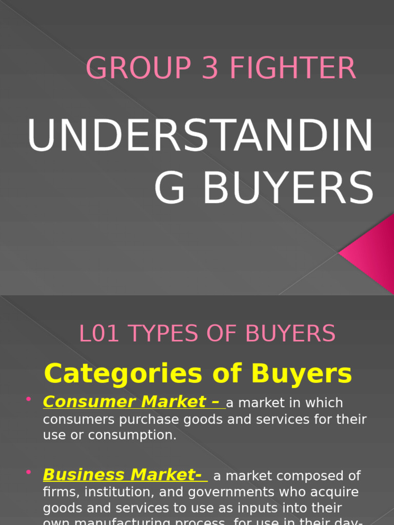 Chapter 3 Understanding Buyers Group 3 | PDF | Procurement | Sales