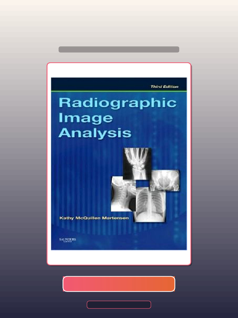 Authorized Radiographic Image Analysis 3e Ebook and TestBank Bundle ...