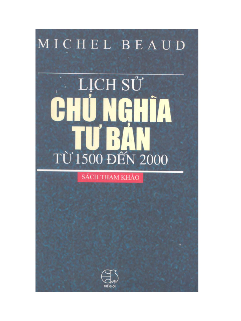 Lịch Sử Chủ Nghĩa Tư Bản Từ 1500 Đến 2000 - Michel Beaud | PDF