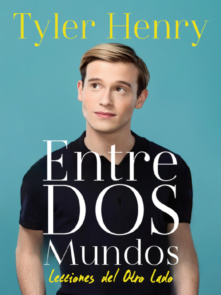 Entre Dos Mundos - Lecciones Del Otro Lado - Tyler Henry | PDF