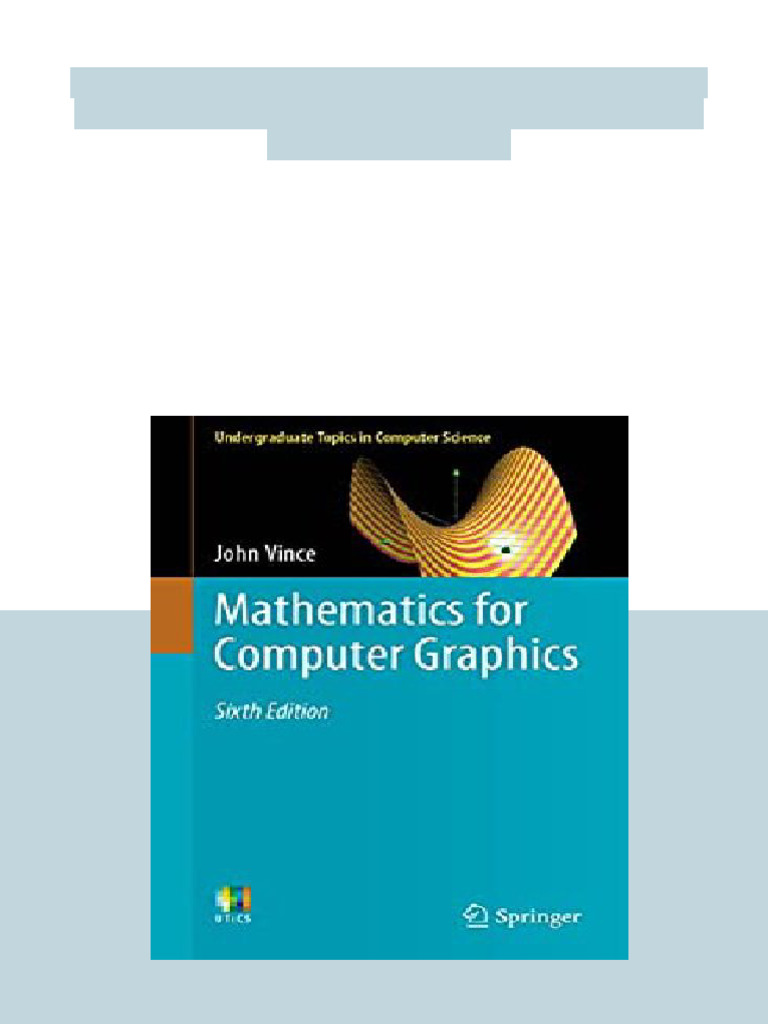 Mathematics for Computer Graphics (Undergraduate Topics in Computer Science), 6th Edition 2022 ...