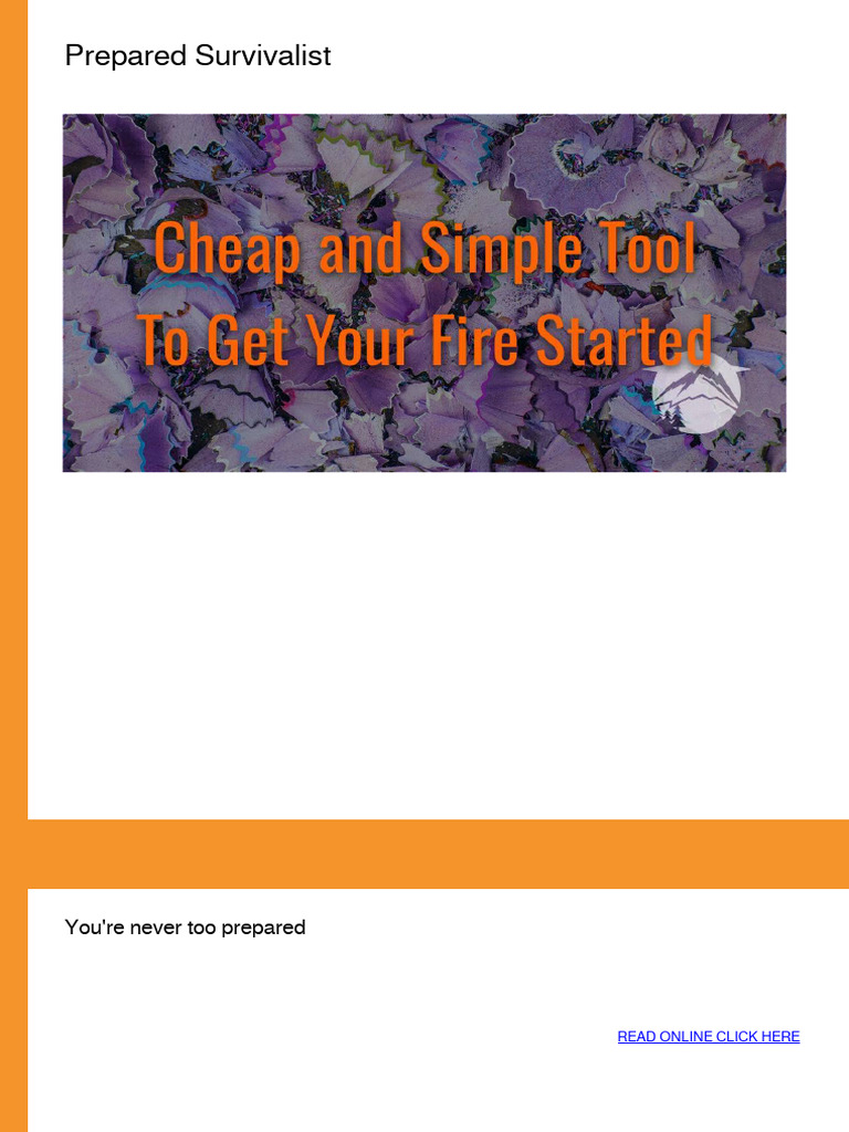 Cheap and Simple Tool To Get Your Fire Started | PDF | Survivalism