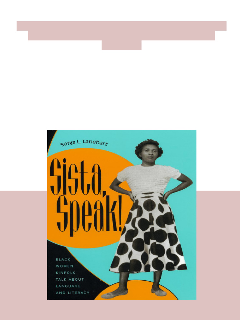 3899Sista Speak Black Women Kinfolk Talk about Language and Literacy ...