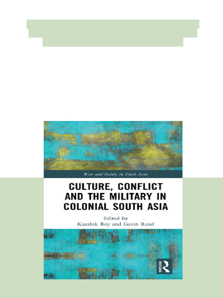 Culture Conflict and The Military in Colonial South Asia First South ...