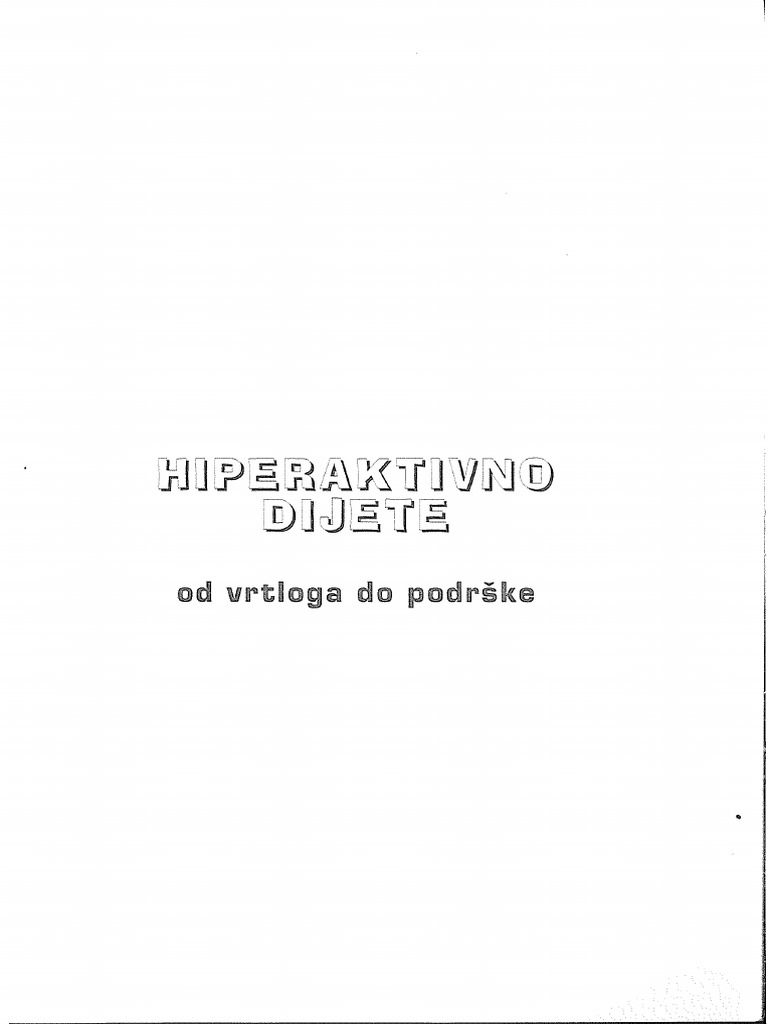 HIPERAKTIVNO DIJETE - Od Vrtloga Do Podrske | PDF