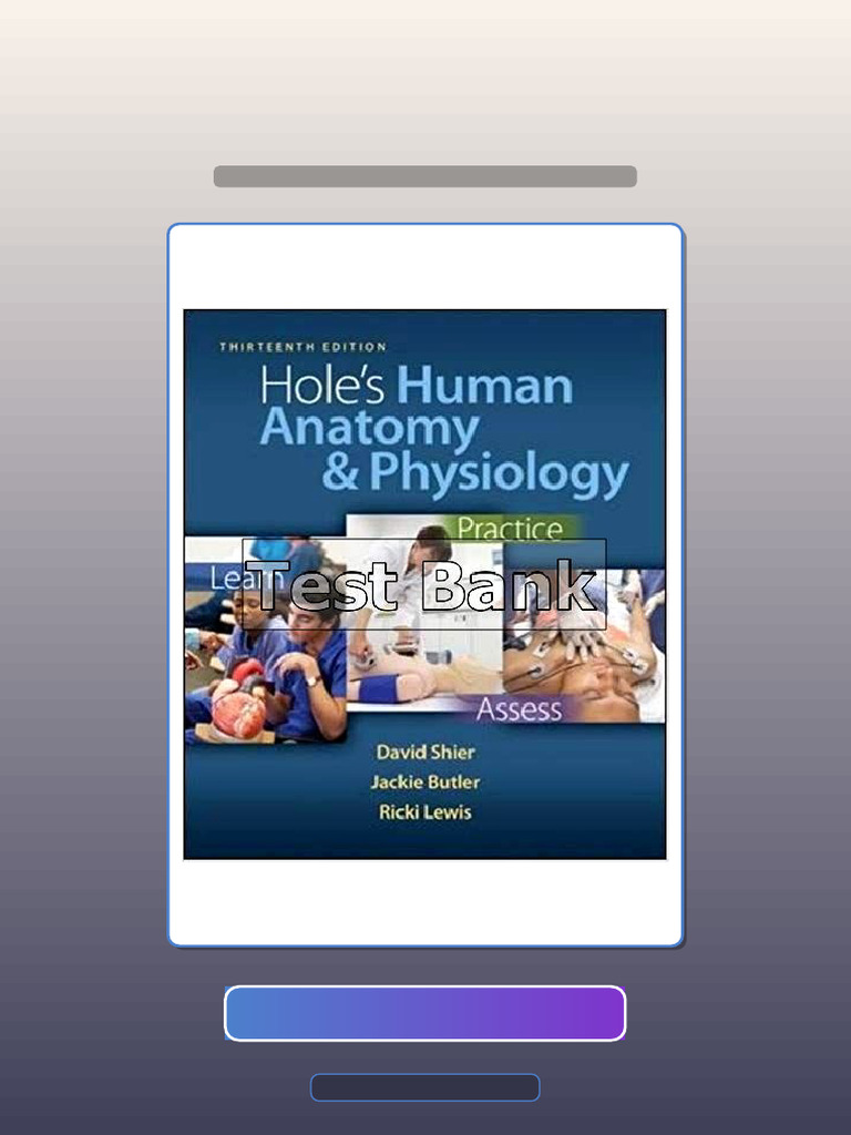 Complete Holes Human Anatomy Physiology 13th Edition Shier Verified ...