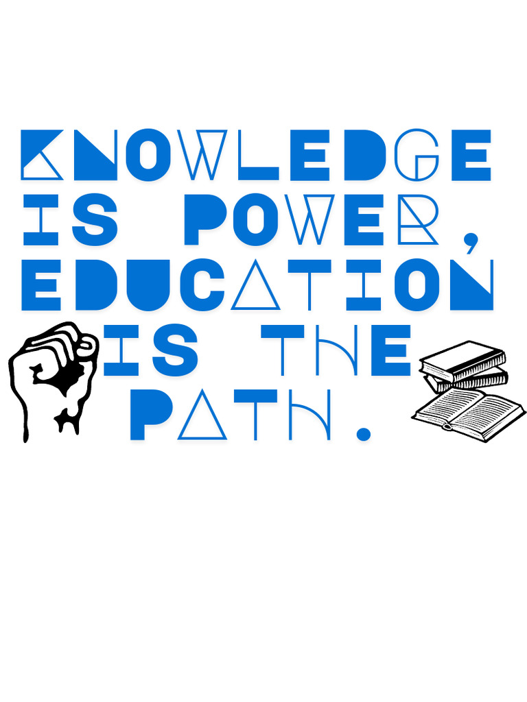 "Knowledge Is Power, Education Is The Path." KE PDF | PDF