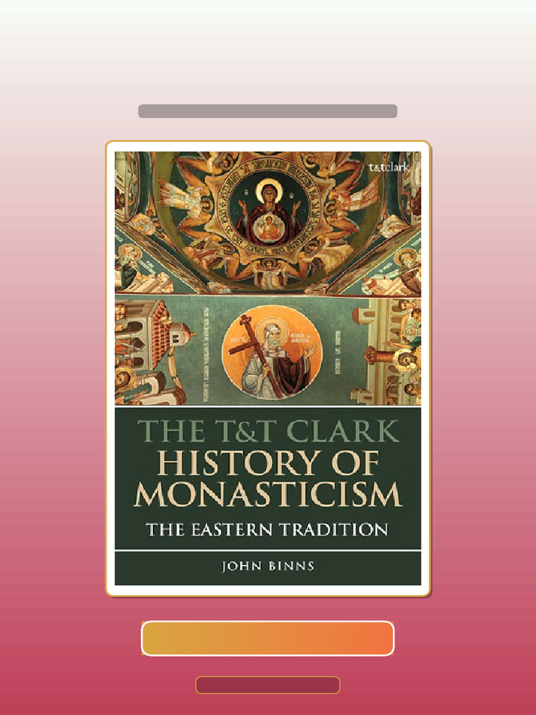 Complete Testbank The TT Clark History of Monasticism The Eastern ...