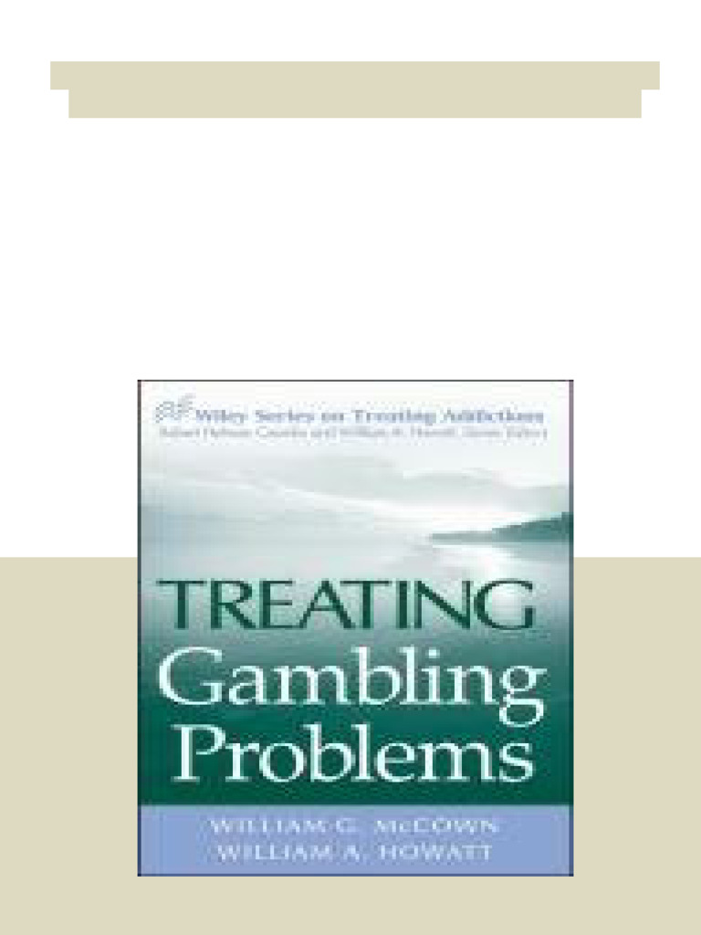 Treating Gambling Problems Wiley Treating Addictions Series 1st Edition ...