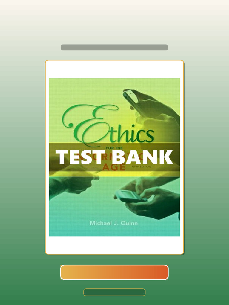 Ethics for the Information Age 5 Ed Mike Quinn eBook and TestBank ...