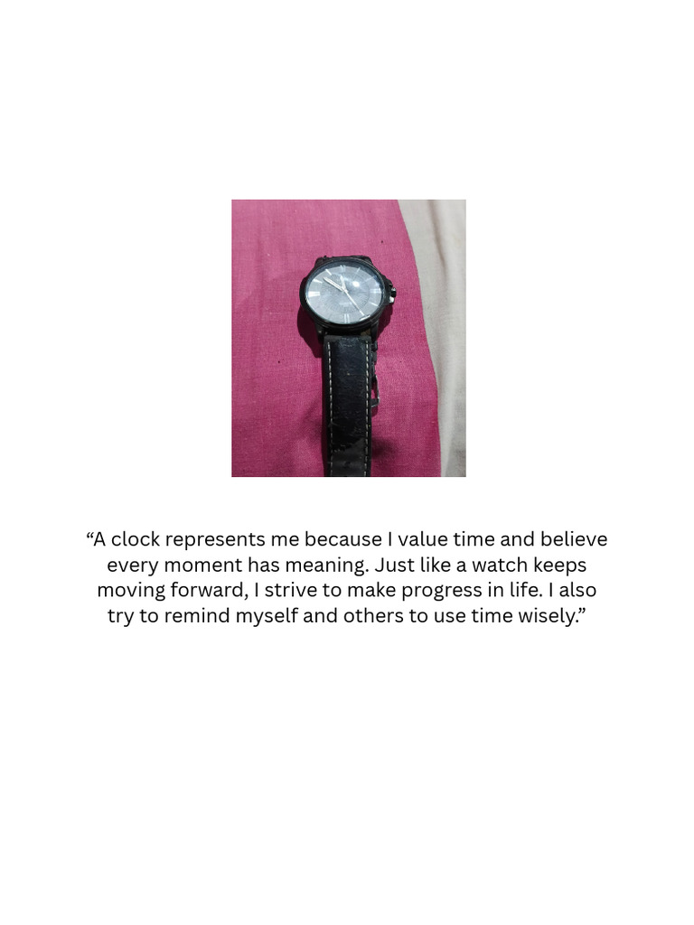 Sure! Here's A Version in 2-3 Sentences "A Clock Represents Me Because ...