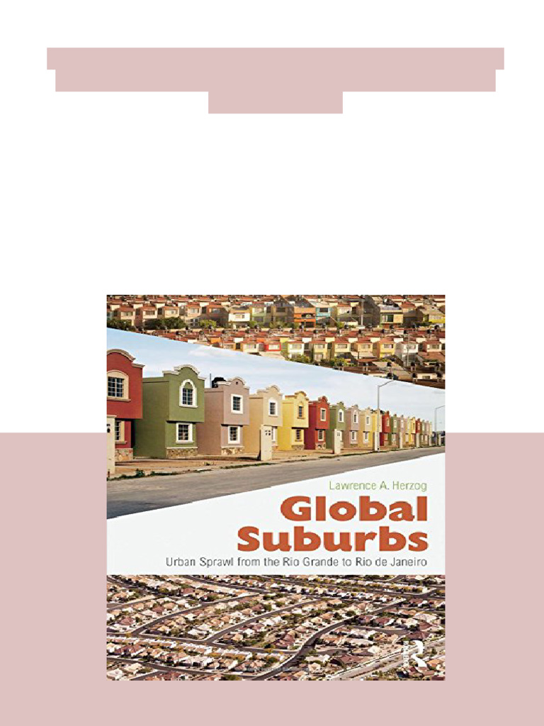 Global Suburbs Urban Sprawl From The Rio Grande To Rio de Janeiro 1st ...