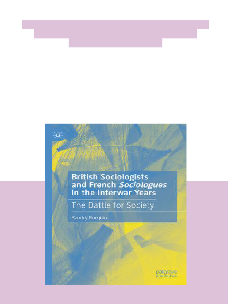 British Sociologists and French 'Sociologues' in The Interwar Years ...