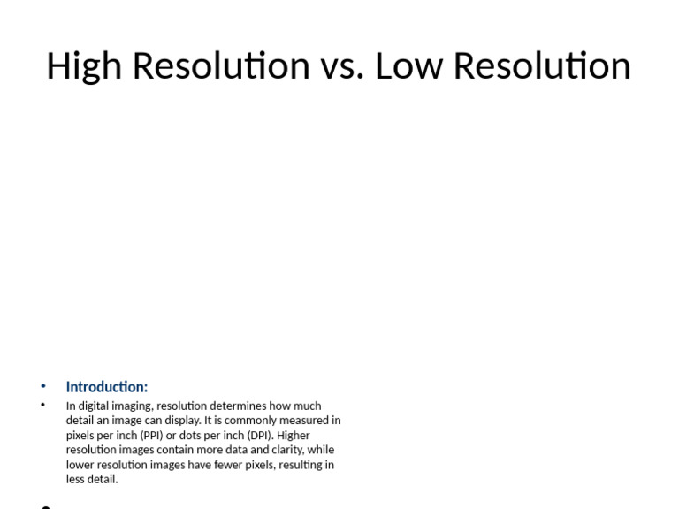High Resolution Vs Low Resolution With Intro | PDF